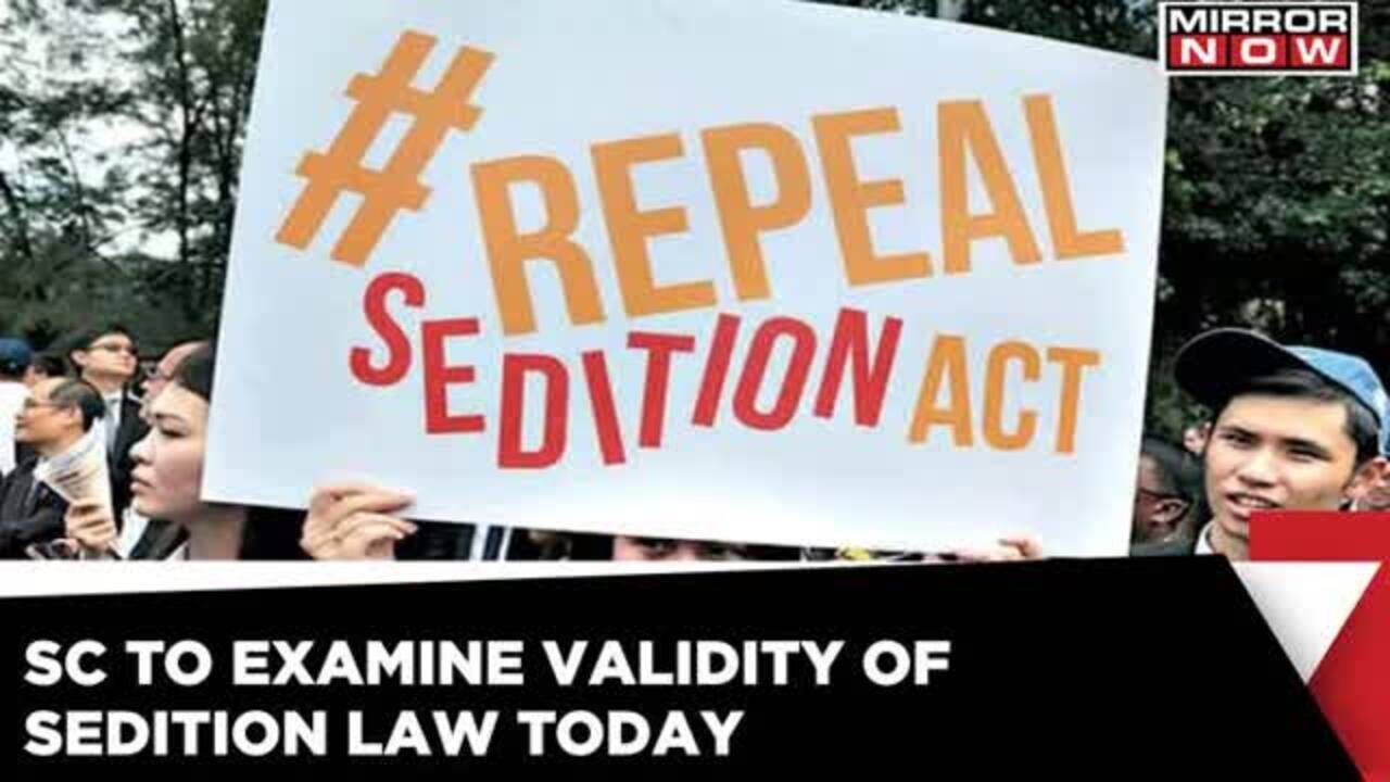 SC to examine validity of sedition law today; Centre says will re ...
