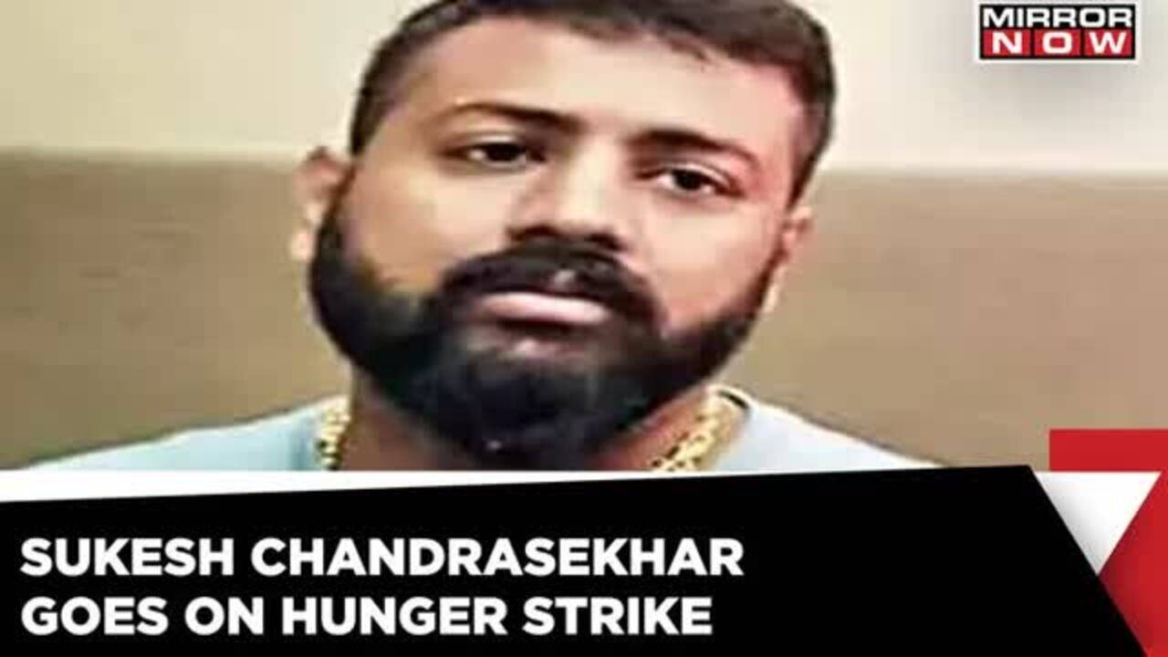 Conman Sukesh Chandrasekhar goes on hunger strike to protest against ...