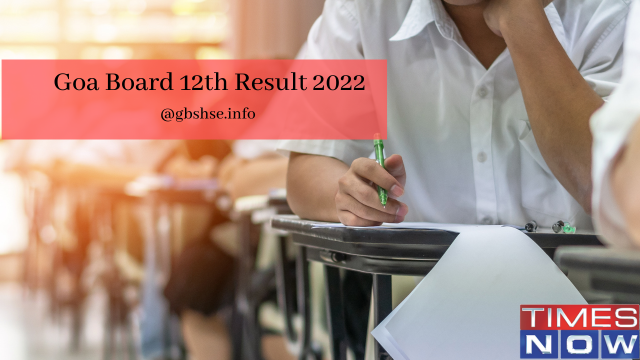 Goa Board HSSC Result 2022: Goa 12th Result releasing @5 pm on gbshse ...