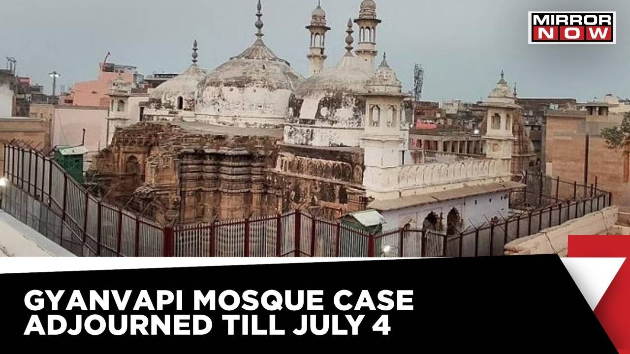 Gyanvapi Mosque Dispute Update | Case Adjourned Till July 4 | Breaking ...