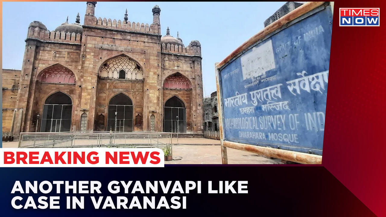 Varanasi Adds Another Gyanvapi Masjid Like Dispute, Dharhara Case ...