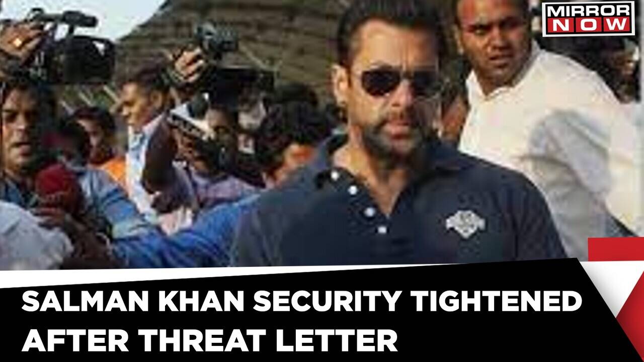 Salman Khans Security Tightened Up After Threat Letter Latest News
