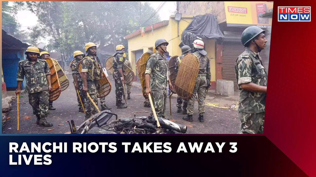 Three killed in Ranchi riots, inaction sparks outrage | Times Now ...