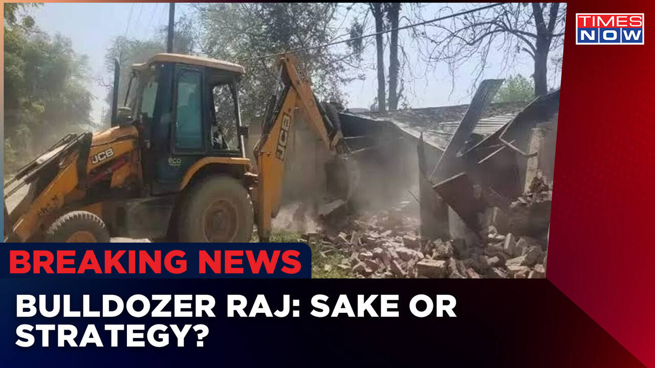 Bulldozer Raj: 'Government did not target only Muslims, but to all ...