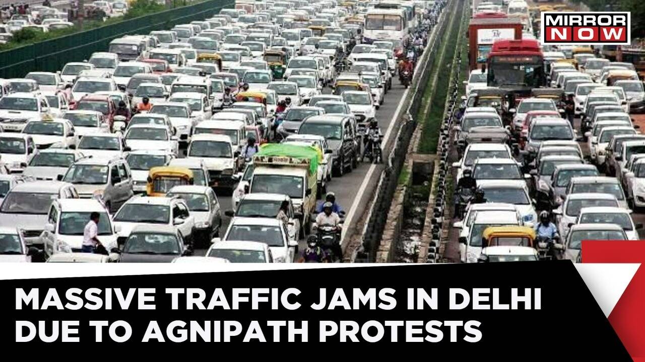 Traffic snarls in Delhi due to Agnipath protests; hundreds stuck at NCR ...