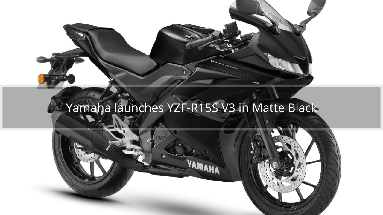 Yamaha launches YZF-R15S V3 in Matte Black | Bike News News, Times Now