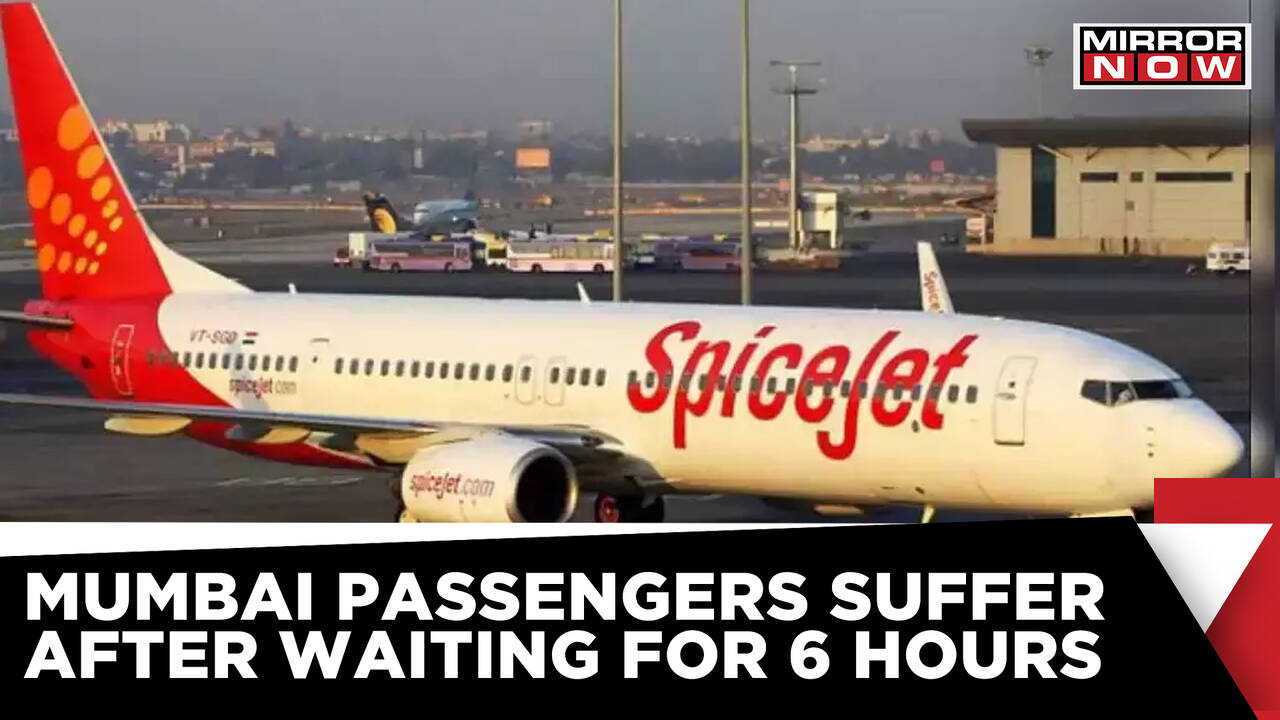 Spice Jet passengers stranded once again; Mumbai passengers made to ...