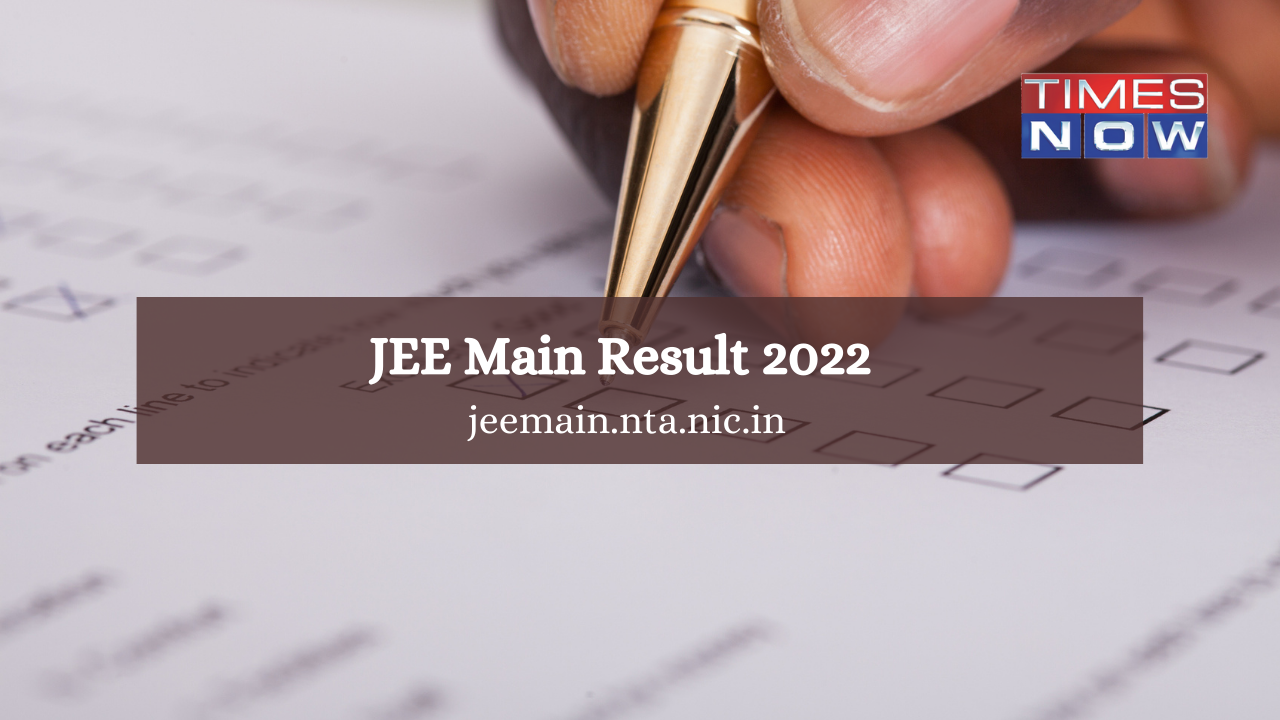 JEE Main Result 2022: JEE 2022 Main Result, Score Card Declared on ...