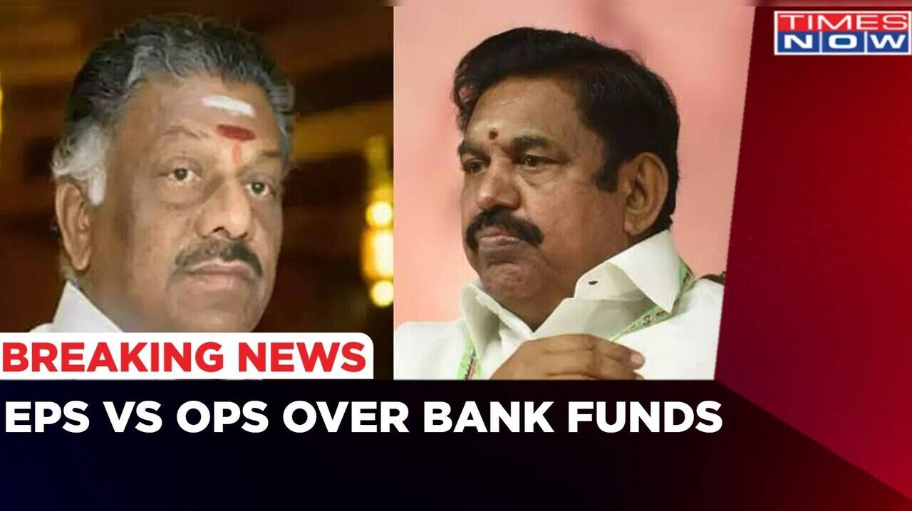 OPS Shoots Off Letter To Bank Over Claims To AIADMK Funds | EPS V/s OPS ...