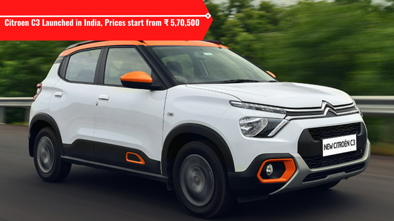 Citroen C3 Launched in India, Prices Start from ₹5,70,500 | Car News ...