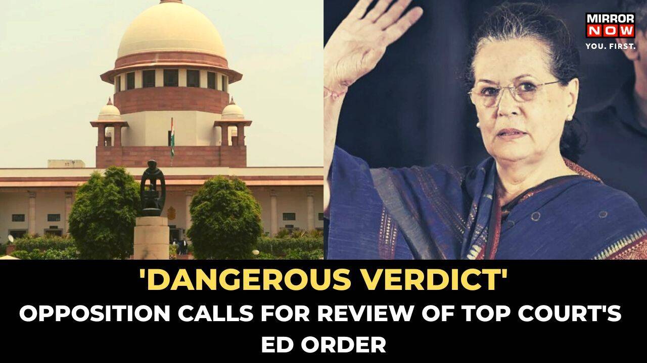 'Dangerous': Opposition Parties Seek Review Of Supreme Court's PMLA Verdict | Times Now