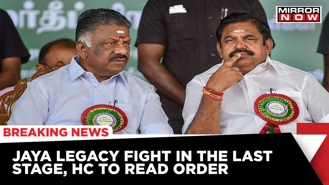 EPS Vs OPS: Madras High Court To Deliver It's Order Over Jaya's Legacy ...