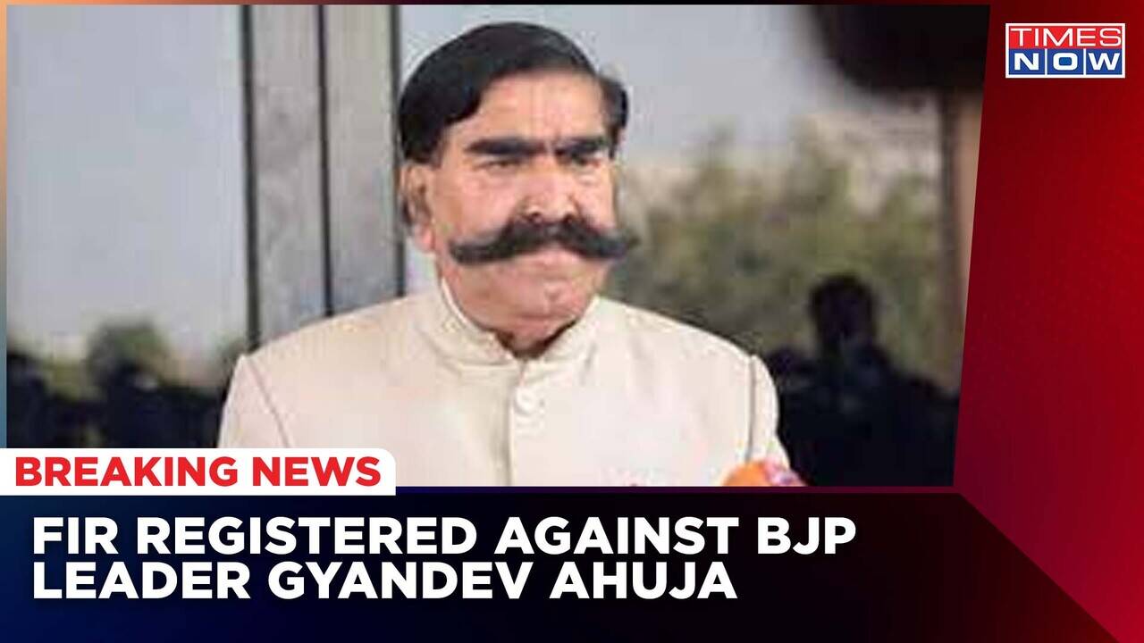FIR Registered Against BJP Leader Gyandev Ahuja For The Remark On ...