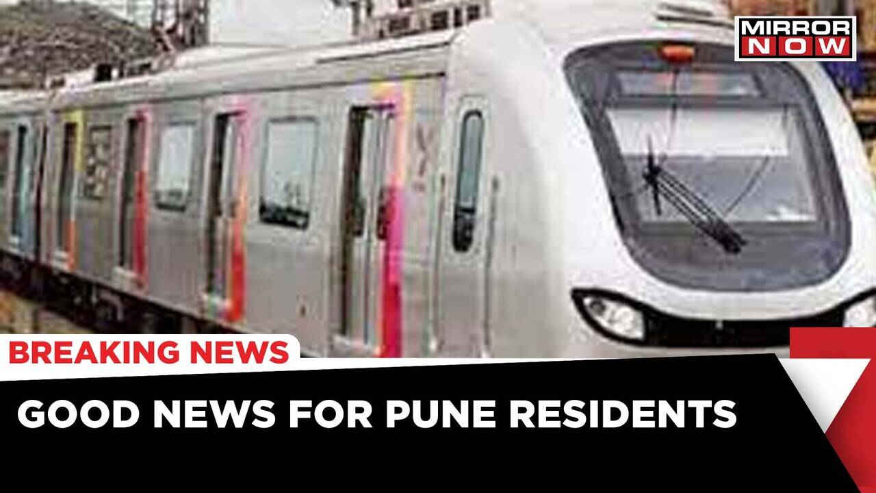 Pune Metro Extension | 'Large Number Of People Will Benefit From ...
