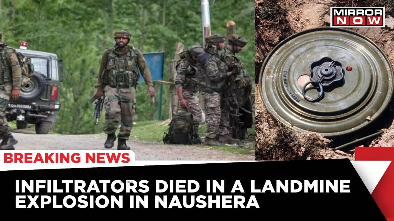 Jammu & Kashmir: Army Foils Infiltration Bid In Naushera; Two Bodies ... Jammu & Kashmir: Army Foils Infiltration Bid In Naushera; Two Bodies ...