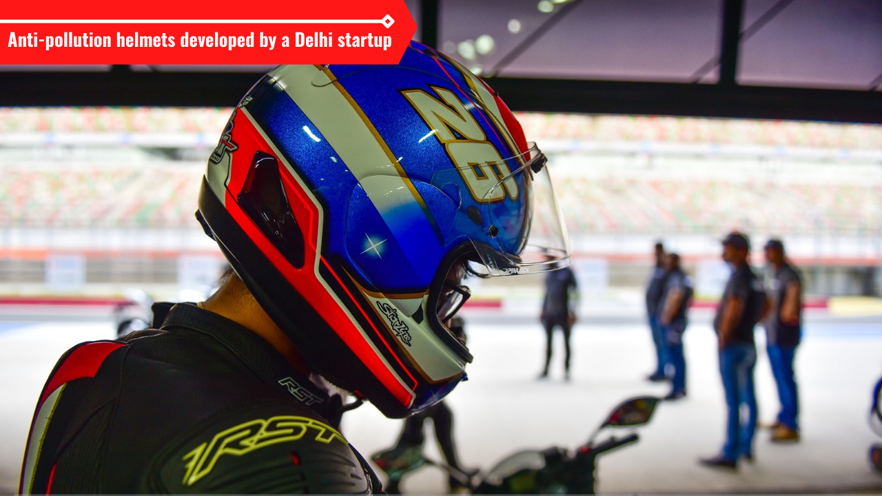 Check out the anti-pollution helmet PUROS developed by a Delhi startup ...