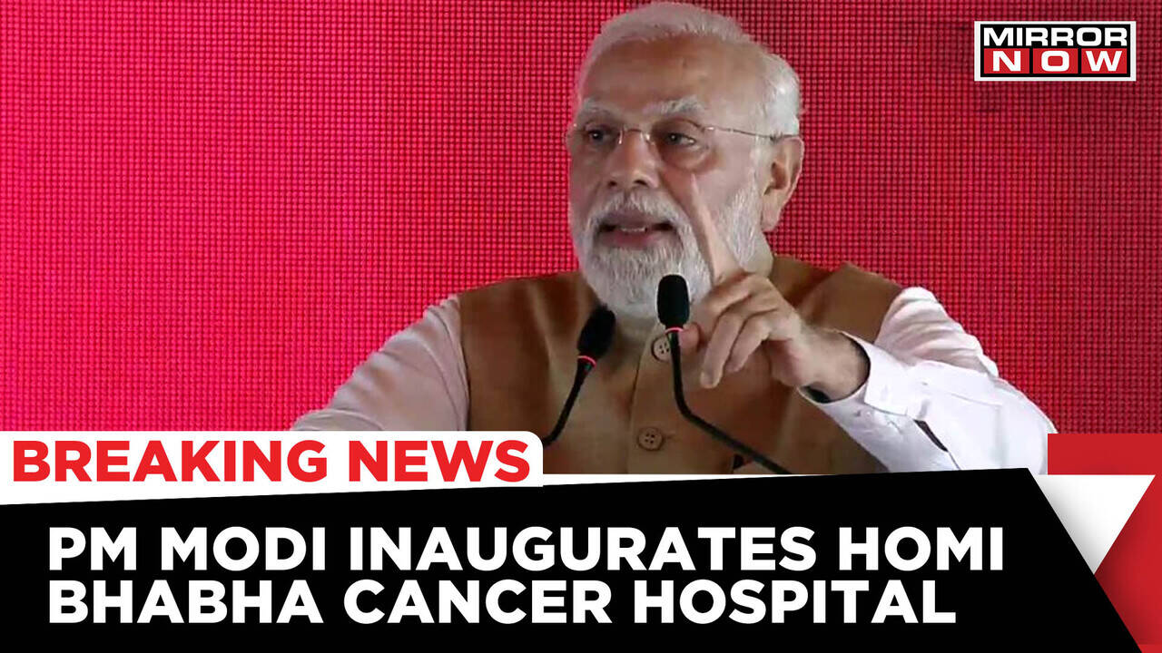 'Our Govt Working On 6 Fronts': PM Modi Inaugurates Homi Bhabha Cancer ...