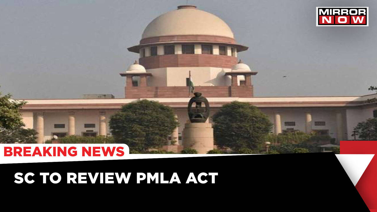 Supreme Court Agrees To Review It's Judgement Over PMLA, Senior SC ...