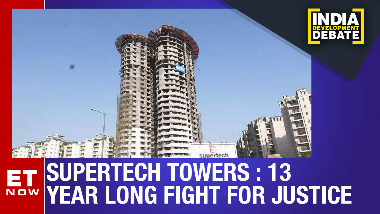 Supertech Towers: A 13 Year Long Fight For Justice | India Development ...