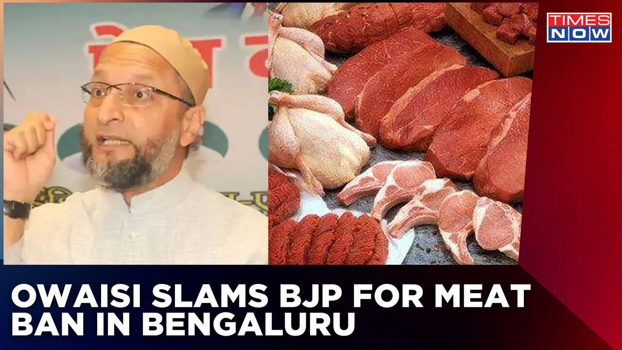 Owaisi Slams Meat Ban In Bengaluru | Says 'Secular Fabric Of India Is ...