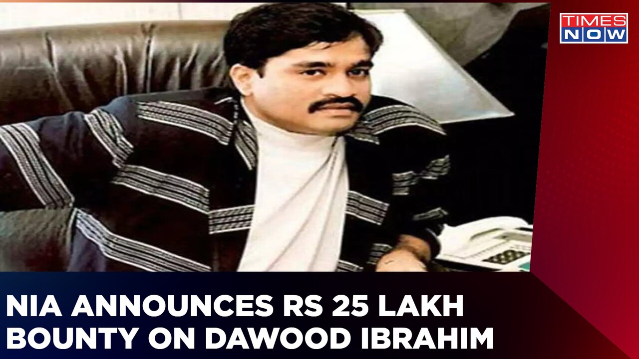 NIA Announces Rs 25 Lakh Bounty On Dawood Ibrahim and 20 Lakh On 'Chota ...
