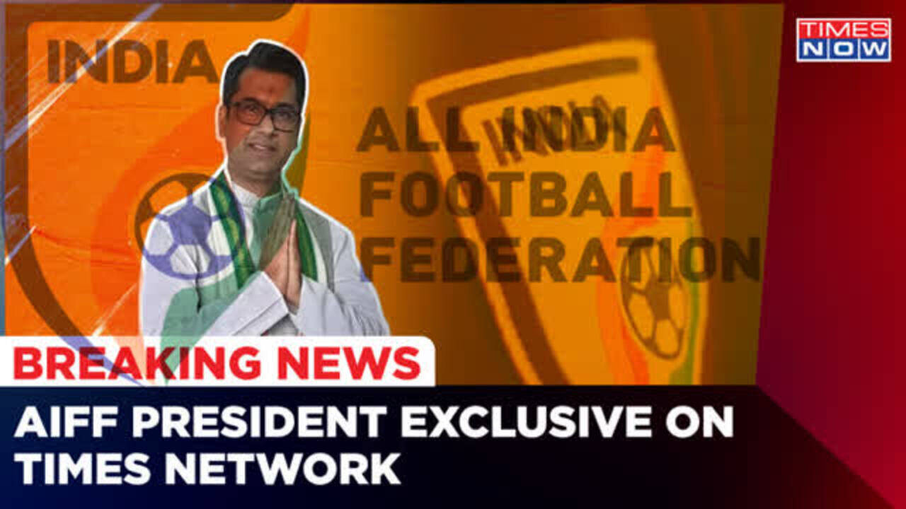 New AIFF President Kalyan Chaubey's Exclusive Words On Times Network ...