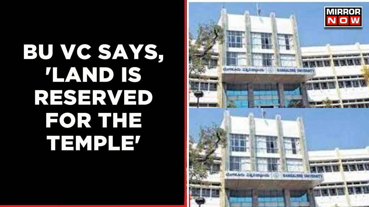 Bengaluru University Protests: VC says,' 1.3 Acres Land Reserved For ...