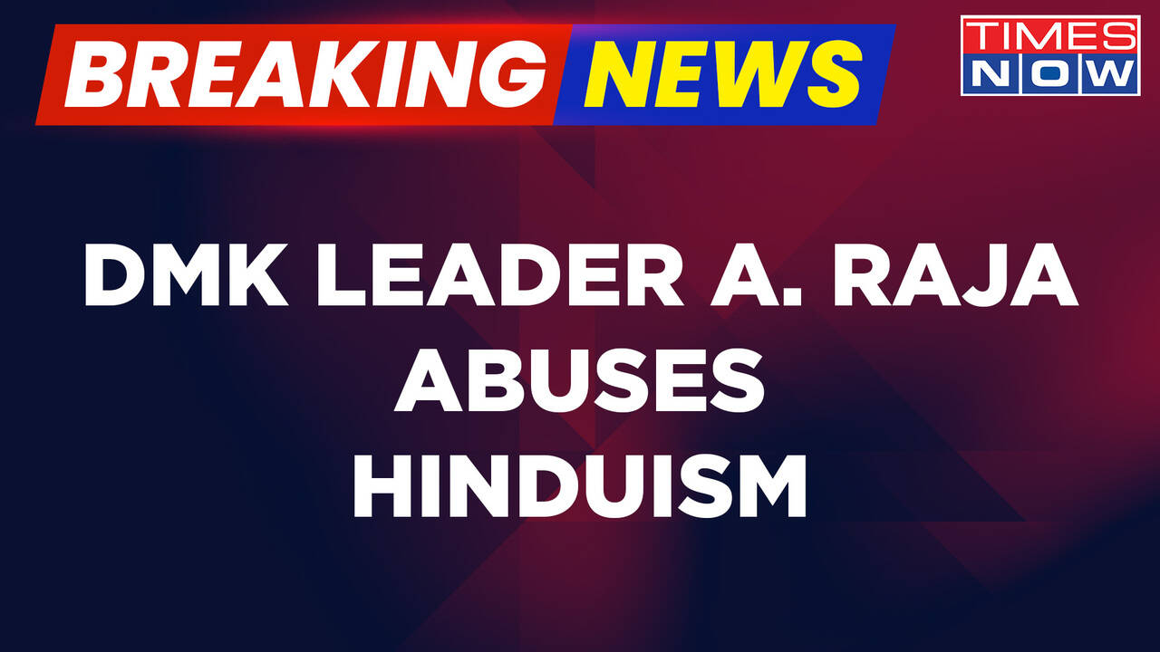 DMK Leader A Raja's Abusive Statement Sparks Controversy, Americai ...