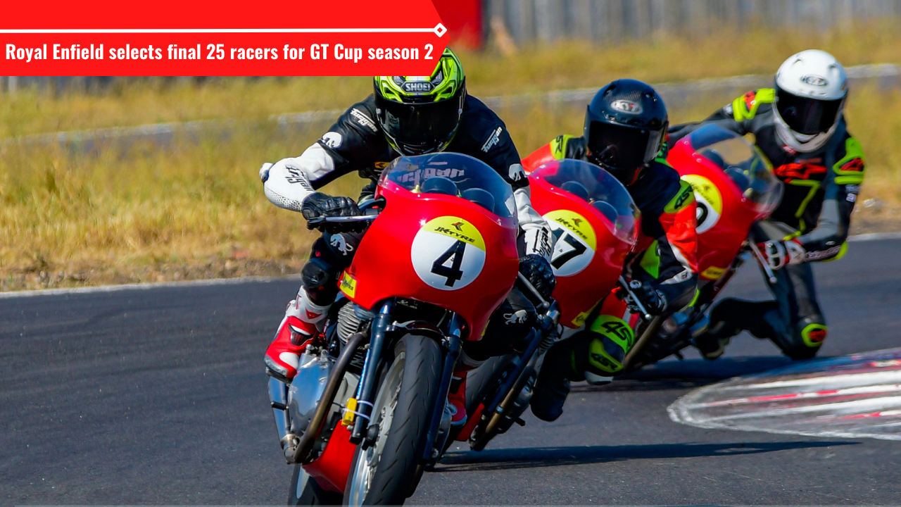 Royal Enfield selects final 25 racers for Continental GT Cup season 2