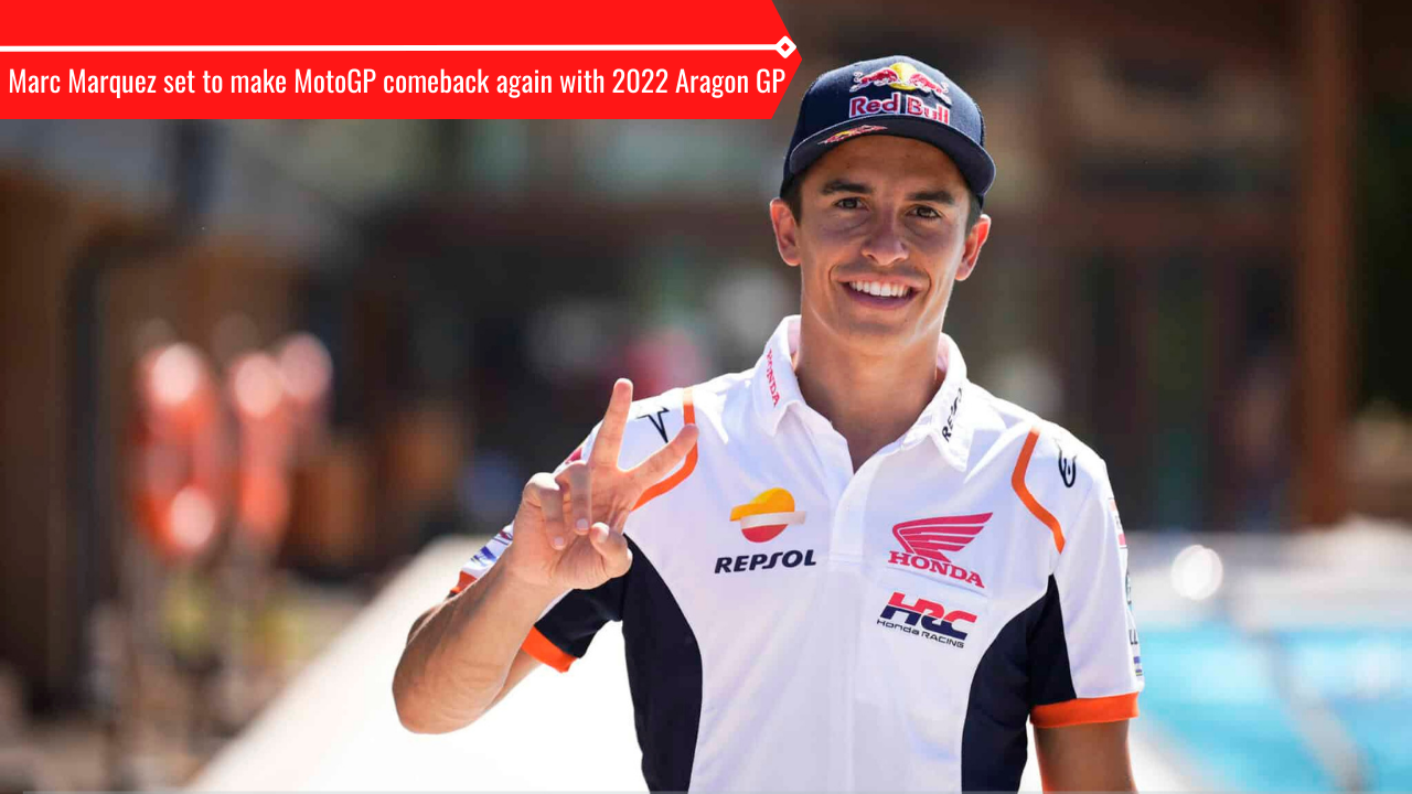 Marc Marquez to resume MotoGP racing with upcoming 2022 Aragon GP ...