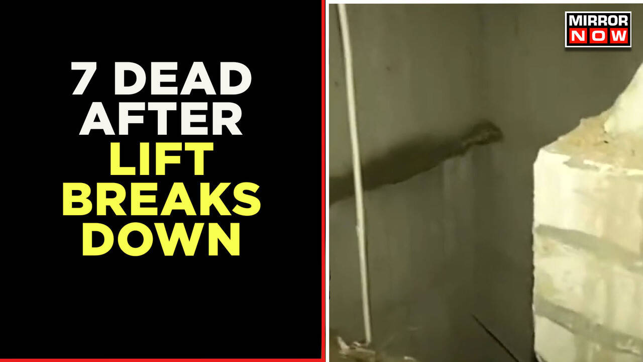 7 Dead After Lift Breaks Down in Under Construction Building In ...