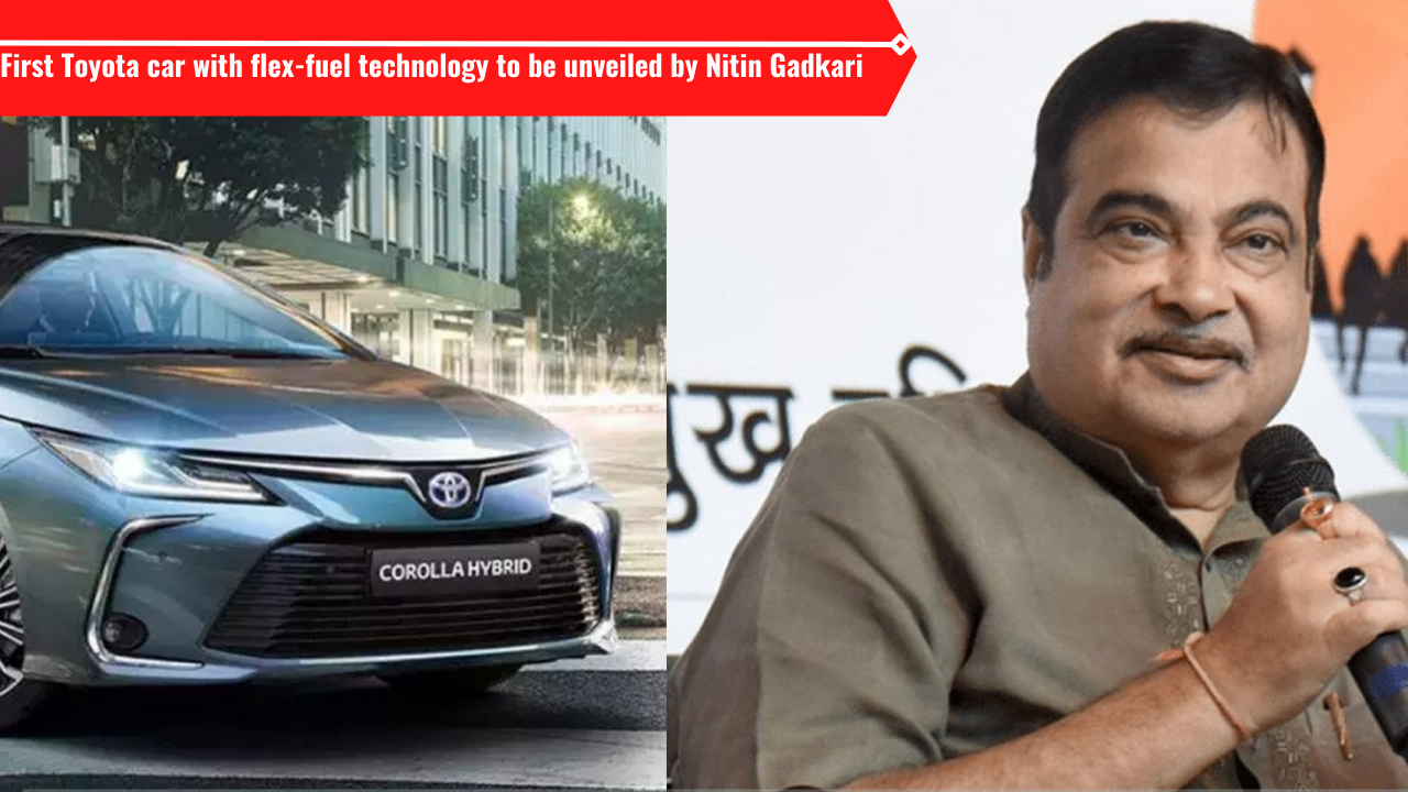 First Flex-fuel car from Toyota to launch in India on September 28: Nitin Gadkari