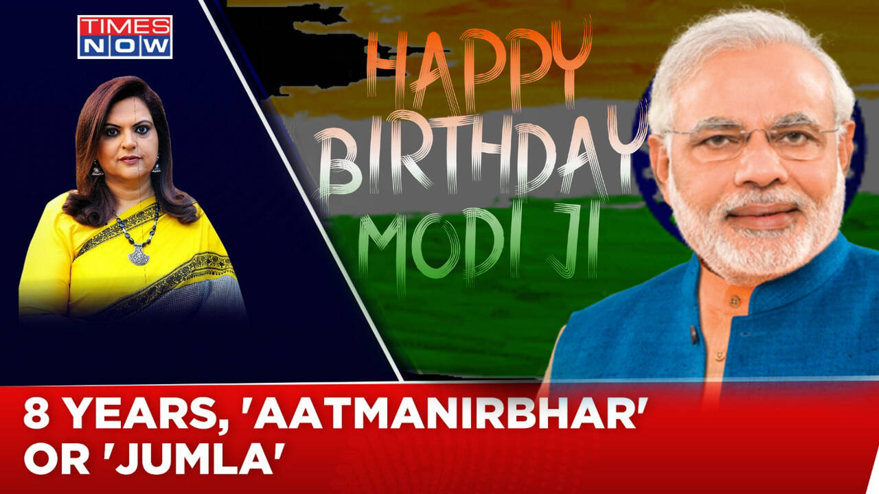 PM Modi Turns 72; In 8 Years, He Made India 'Aatmanirbhar' Or All This Is A 'Jumla'? | Modi @72 ...