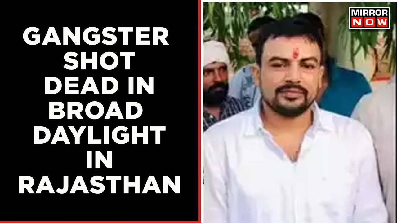 Gangster And Gangwar | Gangster Shot Dead Outside Court In Rajasthan's ...