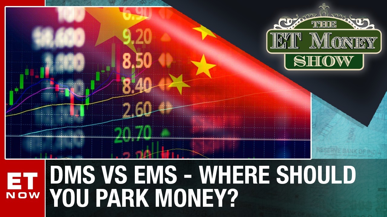 DMs VS EMs - Where Should You Park Money? | The ET Money Show | Latest ...