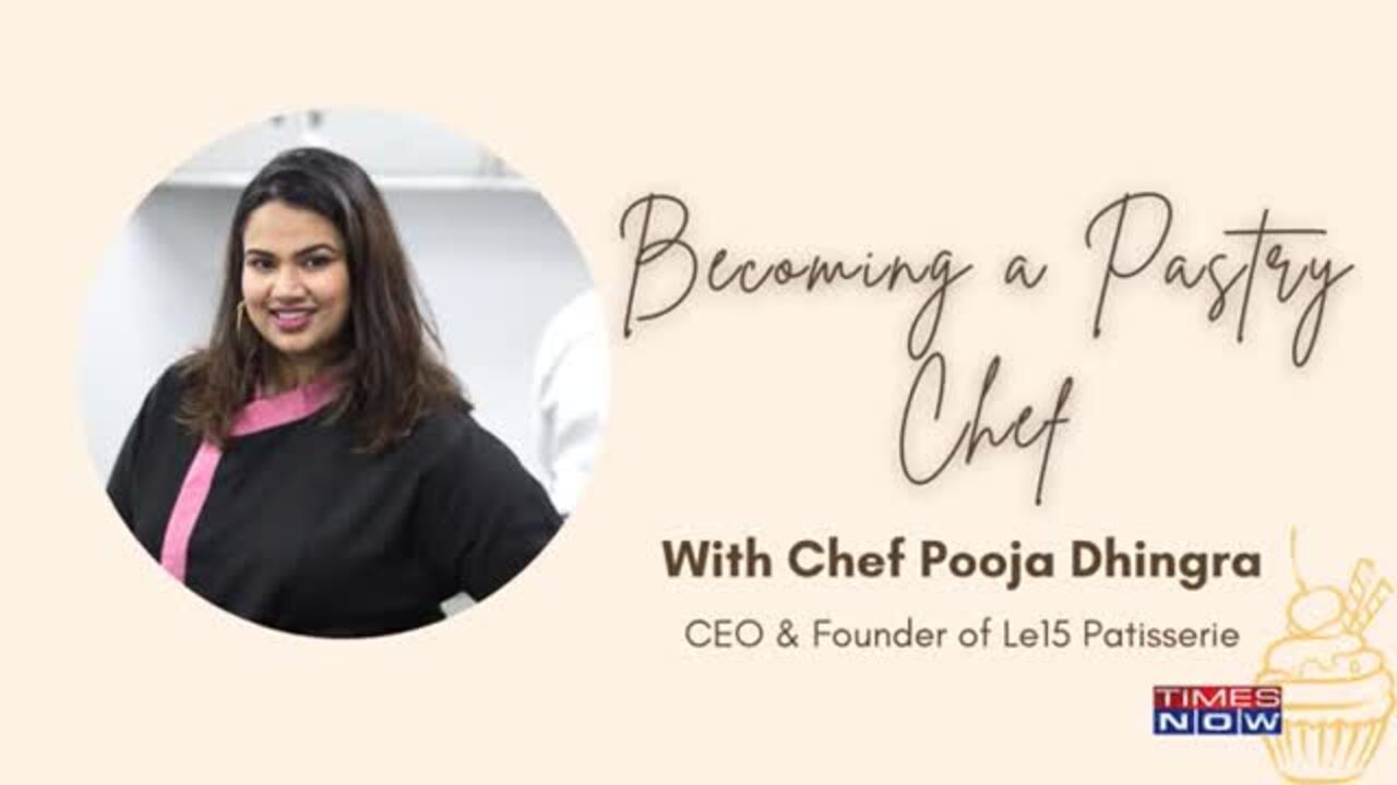 How to become a Pastry Chef? Celebrity Chef Pooja Dhingra On The Role ...
