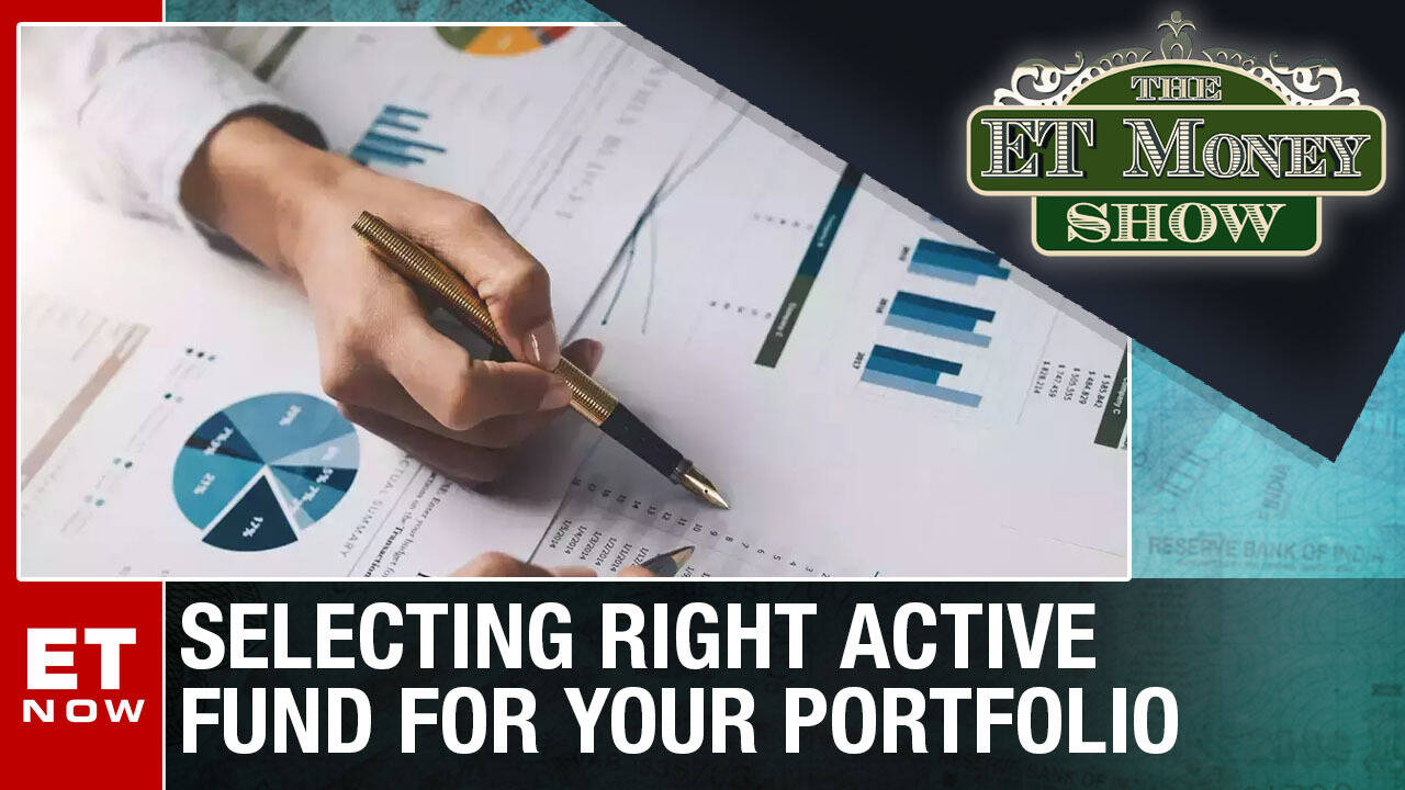 Selecting The Right Active Fund For Your Portfolio | The ET Money Show ...