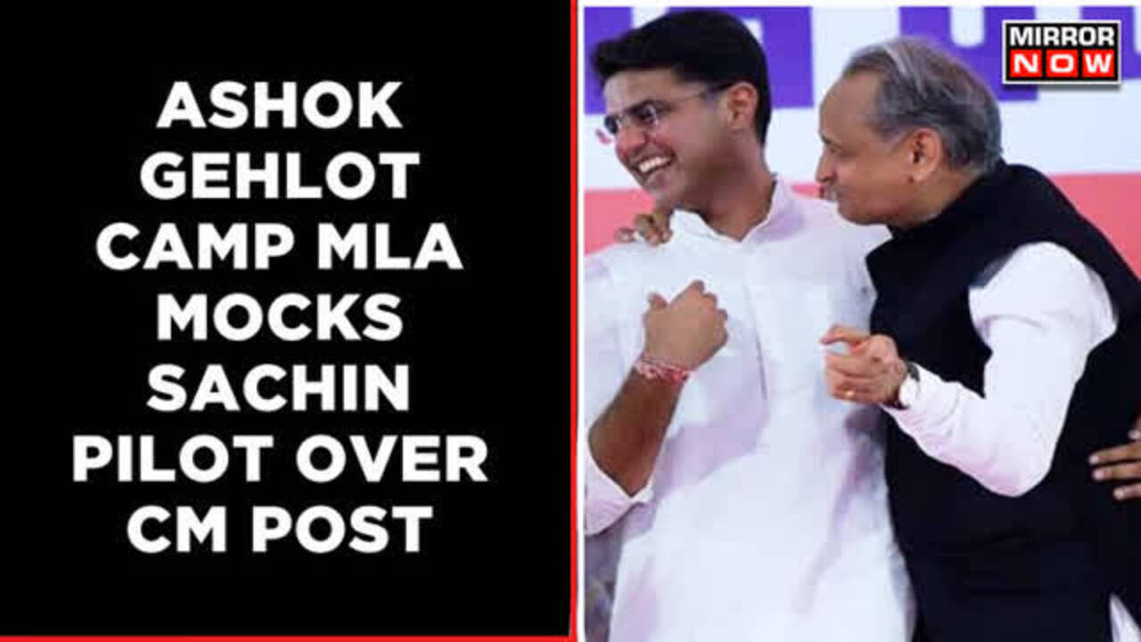 Rajasthan Rumble: Ashok Gehlot Camp MLA Mocks Sachin Pilot Over CM Post | English News ...
