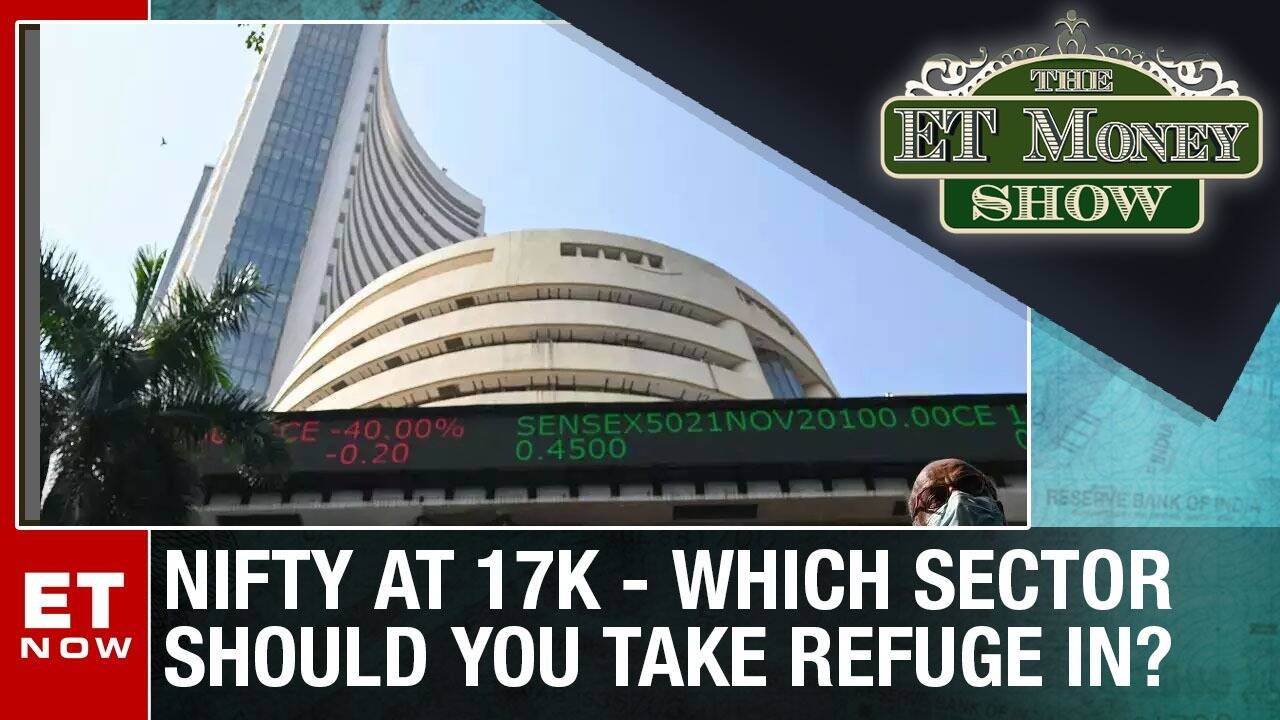 ET Money Show: Nifty At 17k - Which Sector Should You Take Refuge In ...