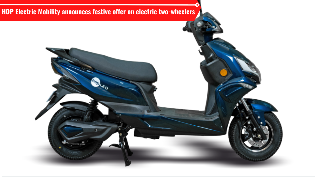 HOP Electric Mobility announces festive offer on electric two-wheelers ...