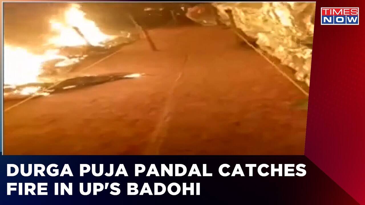 Three Dead,60 Injured In Massive Fire At Durga Puja Pandal In Badohi ...