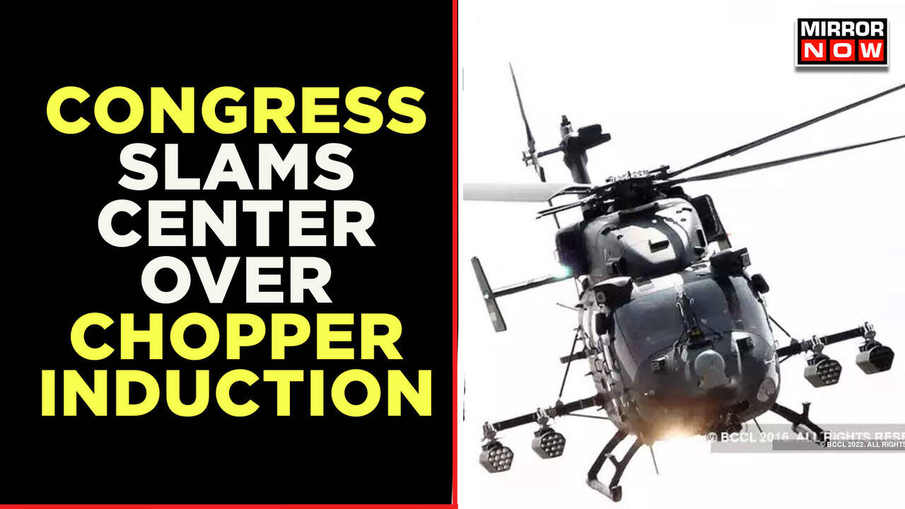 Chopper Induction Row | Congress Takes Dig At Centre Over Induction ...