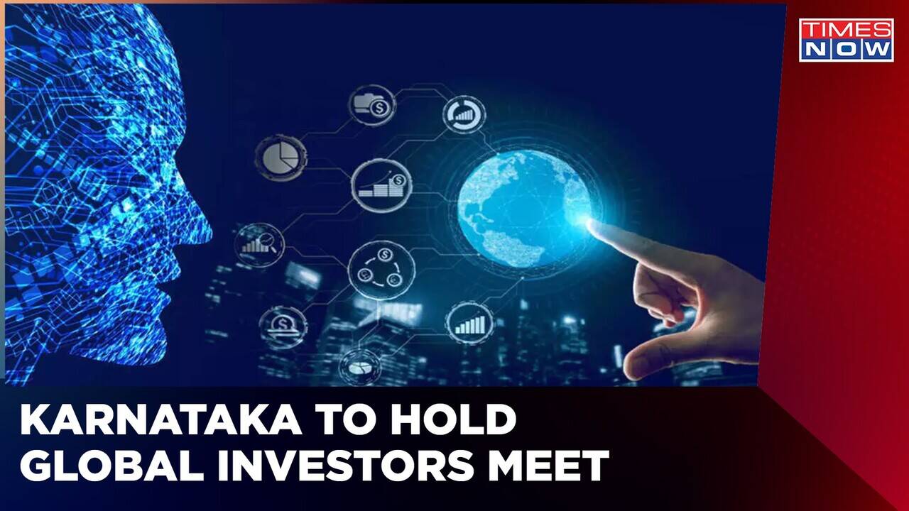 Global Investors Meet 2022 | Karnataka To Showcase Developments In ...