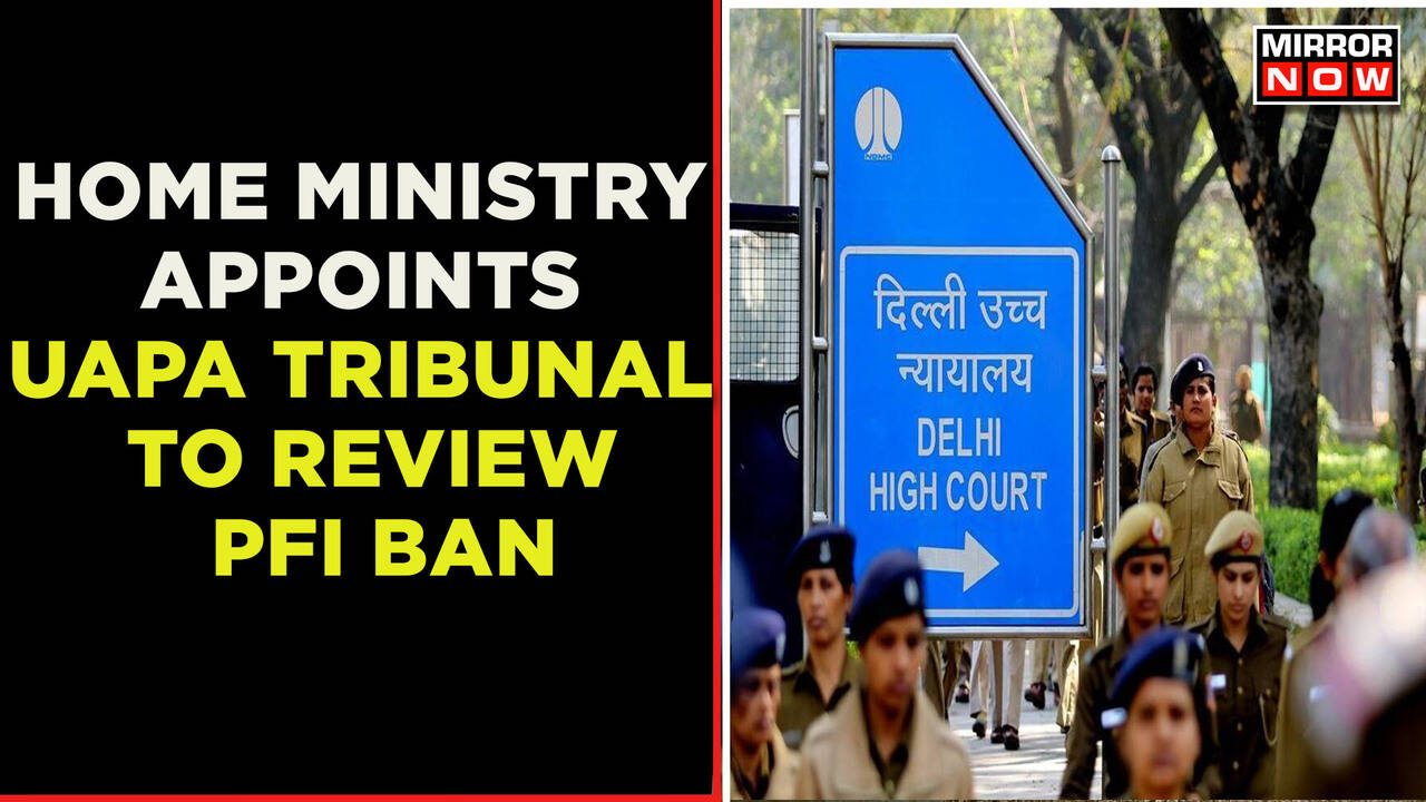 Delhi HC Judge DK Sharma To Head UAPA Tribunal Which Will Review Ban On ...