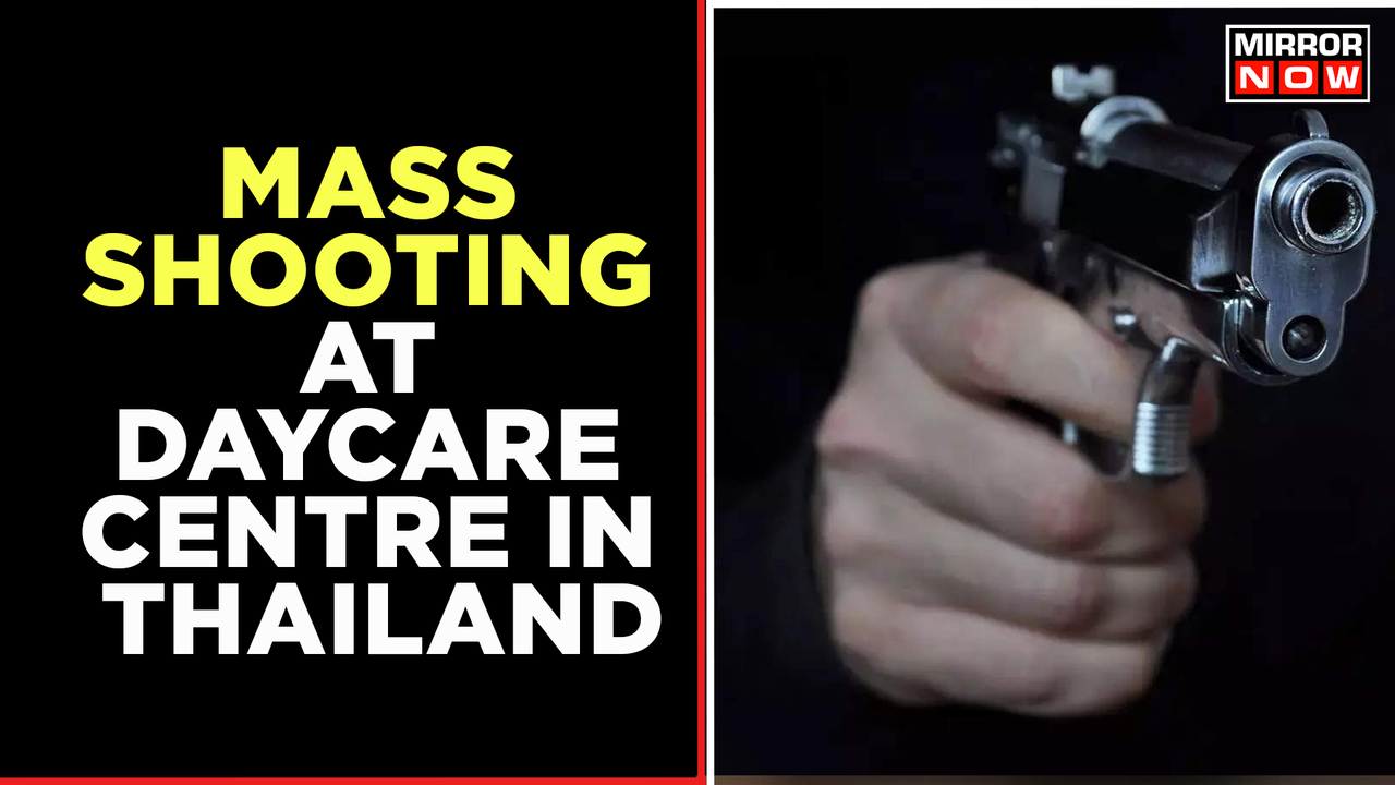 Thailand Shootout | 30 Killed In Mass Shooting At Children's Day Care ...