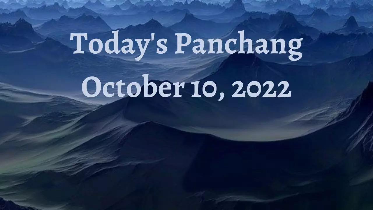 Today's Panchang, October 10, 2022: Check out tithi Shubh Muhurat ...