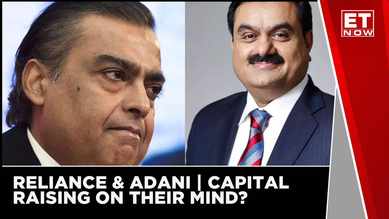 Reliance Industries & Adani Group - Capital Raising on Their Mind ...