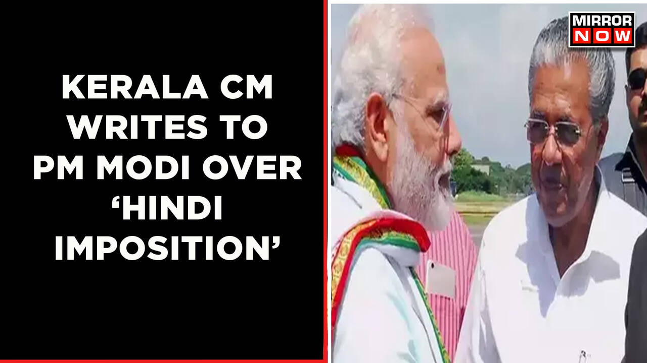 Kerala Cm Pinarayi Vijayan Writes To Pm Modi Over Alleged Hindi Imposition In Education