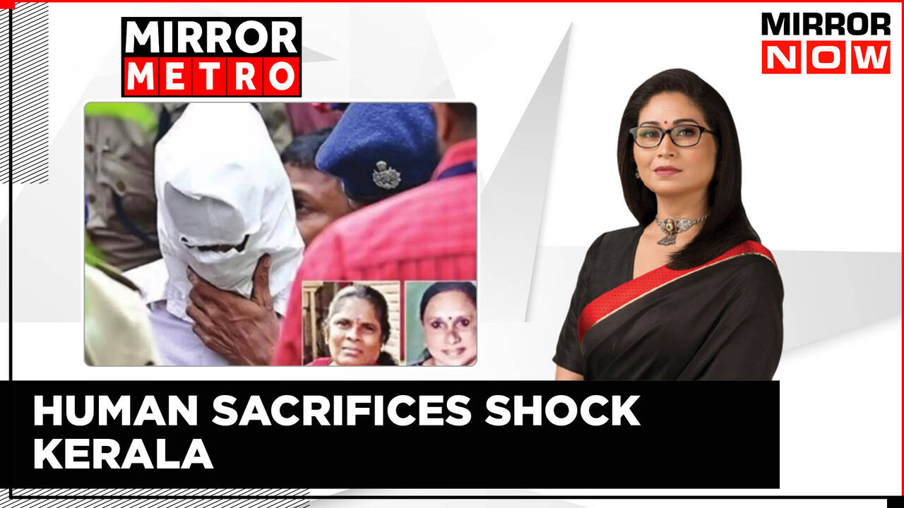 Kerala Human Sacrifice Case | Orthodox Beliefs Claiming Human Lives By ...
