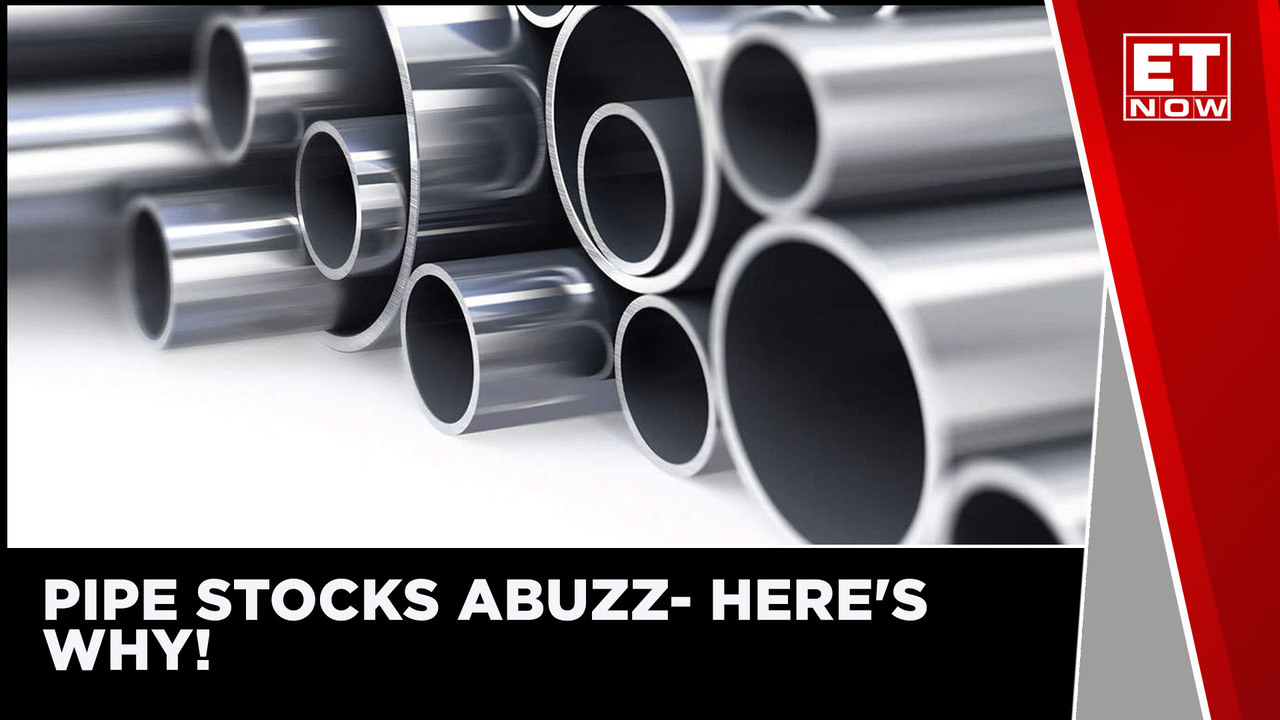 Pipe Stocks Abuzz- Here's why! | Times Now